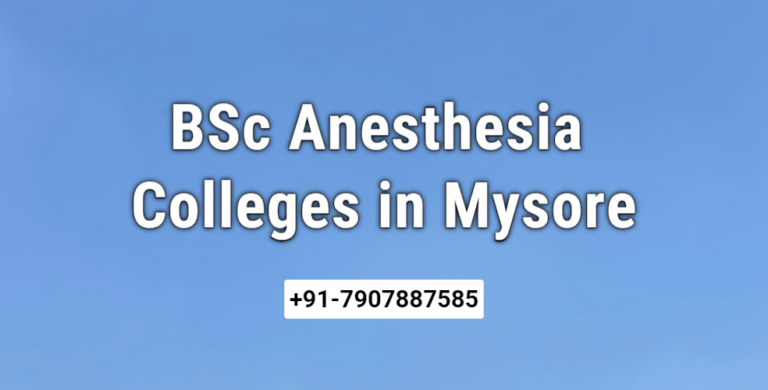 BSc Anesthesia Technology Colleges in Mysore - Updated [2025]